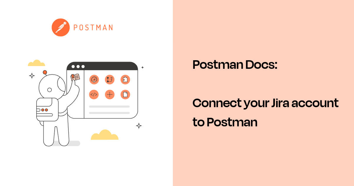 Connect your Jira account to Postman | Postman Docs